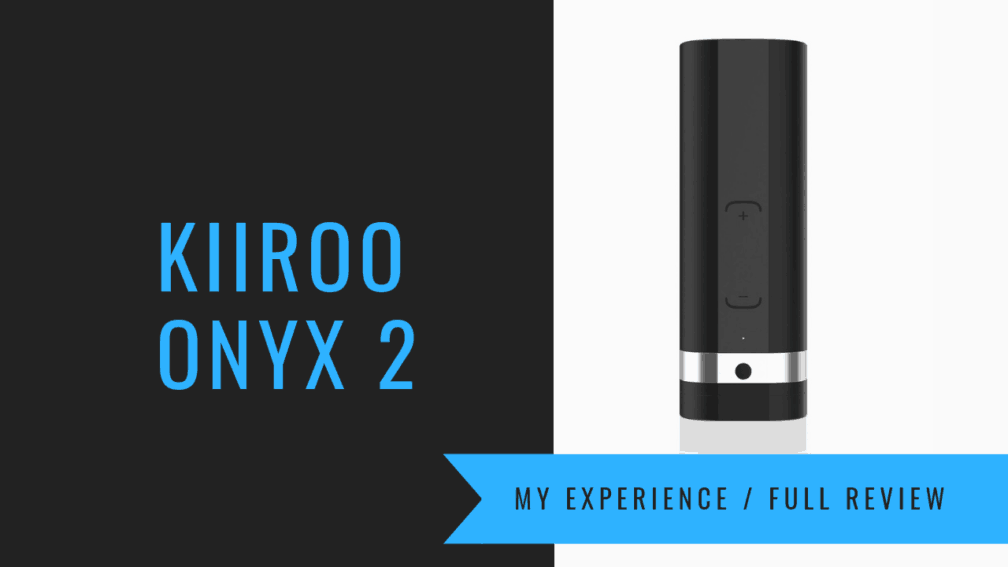 Kiiroo Onyx 2 Review: Do I Think It's Worth Buying?